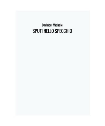 SPUTI NELLO SPECCHIO, Michele, Barbieri 8826420734 | eBay.de