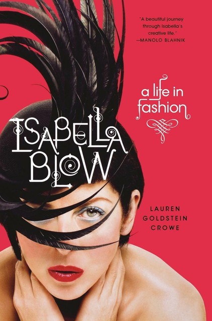 Isabella Blow von Lauren Goldstein Crowe (2010, Gebundene Ausgabe ...