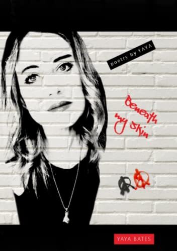 Beneath My Skin: Poetry by YAYA by Bates, Yaya Book The Fast Free ...