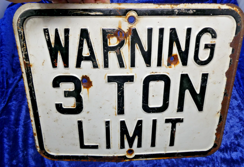 VTG 1930'S WARNING 3 TON LIMIT ROAD BRIDGE EMBOSSED METAL SIGN ...