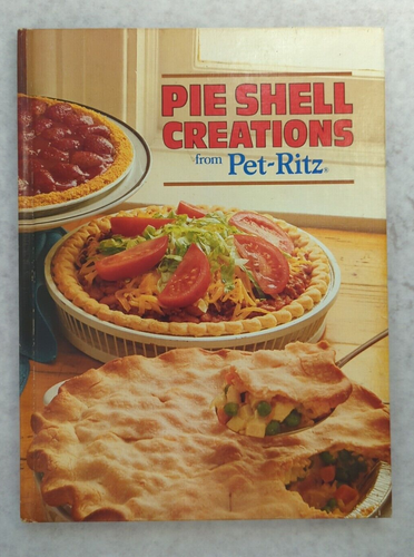Pie Shell Creations Pet Ritz Vintage Cookbook 1979 Hardcover | eBay