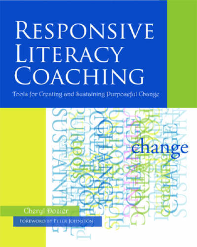 Responsive Literacy Coaching: Tools for Creating and Sustaining Purp ...