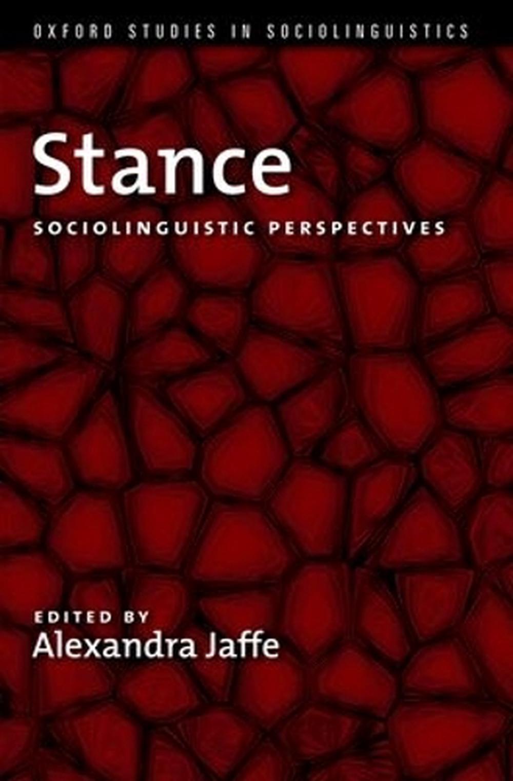 Stance: Sociolinguistic Perspectives by Alexandra Jaffe (Hardcover ...