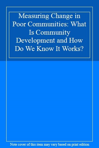 Measuring Change in Poor Communities: What Is Community Development and ...