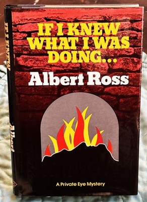 Albert Ross / IF I KNEW WHAT I WAS DOING 1st Edition 1974 | eBay