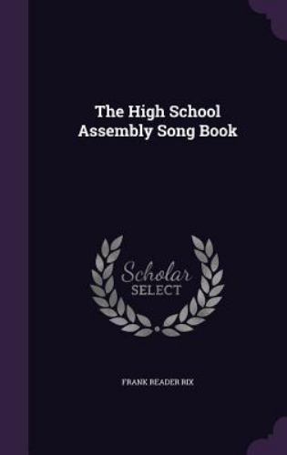 High School Assembly Song Book by Frank Reader Rix (2016, Hardcover ...