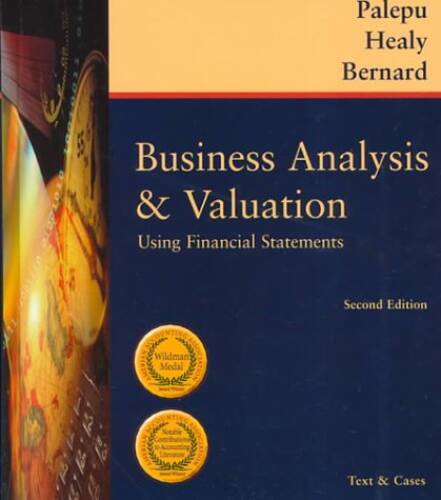 Business Analysis and Valuation: Using Financial Statements, Text an ...