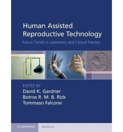 Human Assisted Reproductive Technology: Future Trends in Laboratory and ...