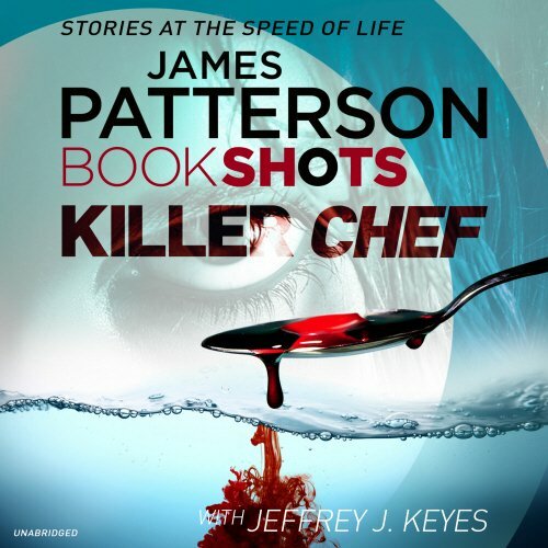 Killer Chef: BookShots by Patterson, James Book The Fast Free Shipping ...