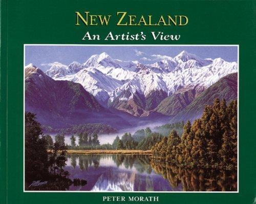 New Zealand : The Artist's View by Peter Morath (2003, Trade Paperback ...