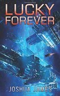 LUCKY FOREVER: LUCKY'S MARINES | BOOK FOUR By Joshua James **Mint ...