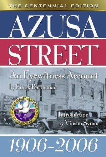 Azusa Street the Centennial Edition 9780882701356 | eBay