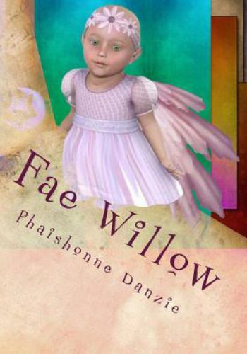 Fae Willow by Phaishonne Danzie (2013, Trade Paperback) for sale online ...