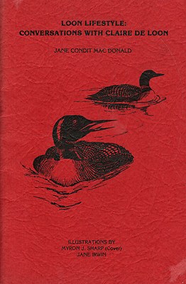 Loon Lifestyle: Conversations With Claire De Loon/Jane Condit MacDonald ...