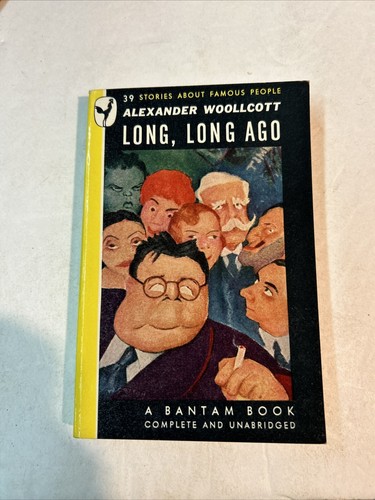 LONG, LONG AGO - 1ST. PAPERBACK ED. BY ALEXANDER WOOLLCOTT 1946 | eBay