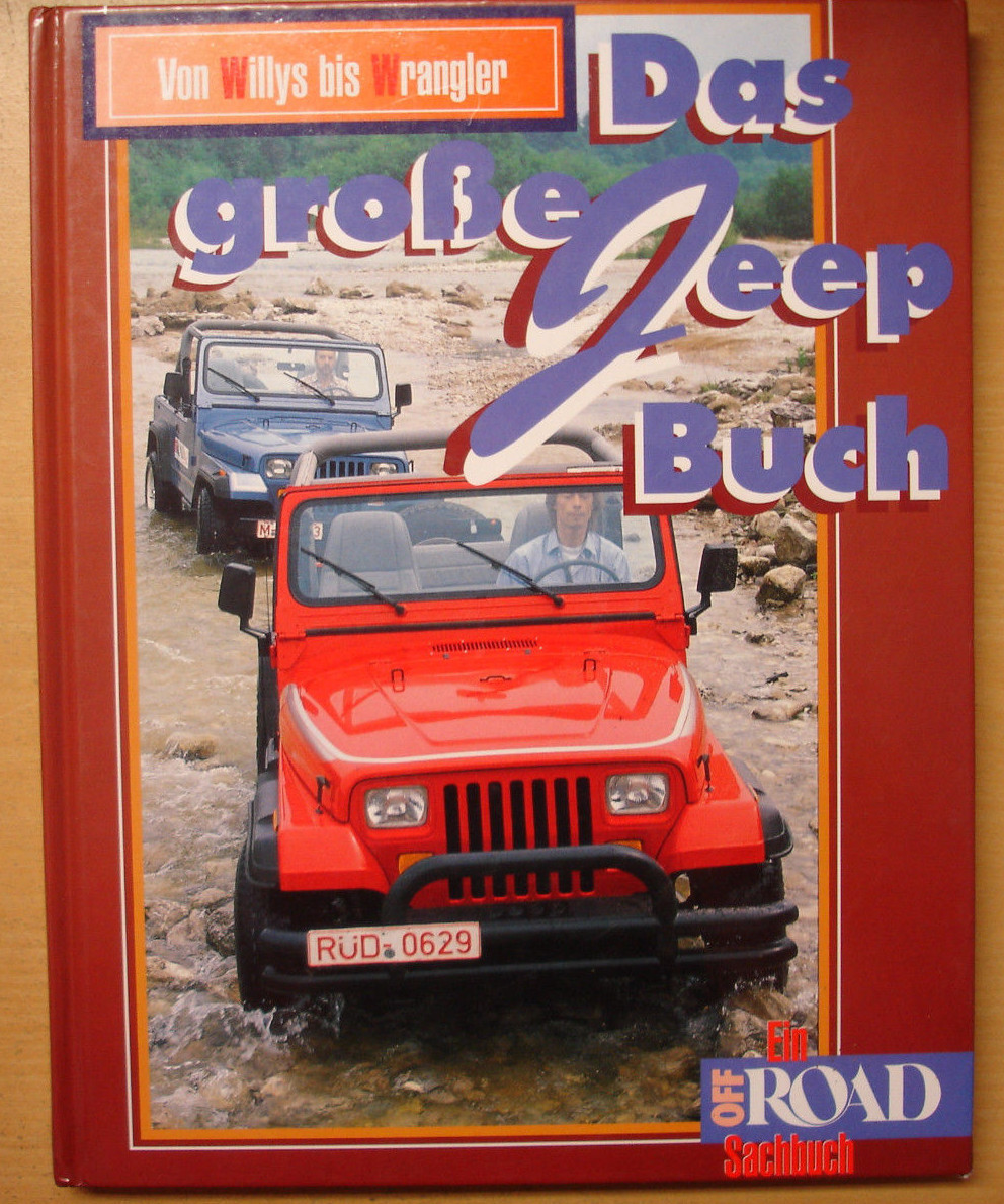 Das grosse Jeep Buch Baureihen Entwicklung Technik Modelle Typen ...