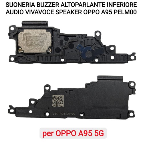 SUONERIA BUZZER ALTOPARLANTE INFERIORE AUDIO VIVAVOCE SPEAKER OPPO A95 ...
