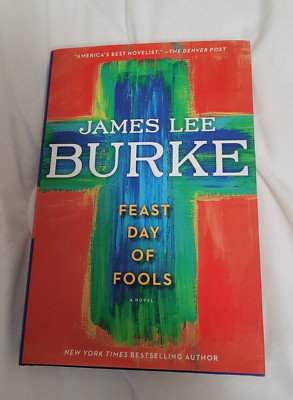 Feast Day of Fools by James Lee Burke (2011, Hardcover) 9781451643114| eBay