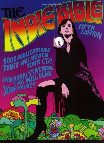 THE INDIE BIBLE, FIFTH EDITION By David Wimble 9780968621431| eBay