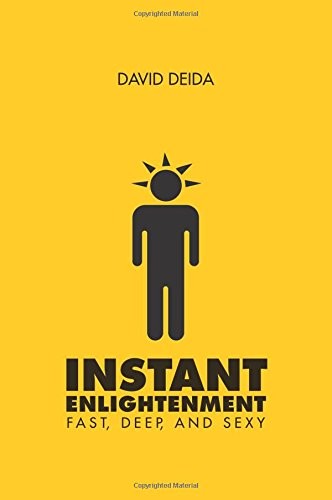 INSTANT ENLIGHTENMENT: FAST, DEEP, AND SEXY By David Deida **Mint Condition** 9781591795605| eBay