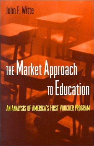 Market Approach to Education : An Analysis of America's First Voucher ...