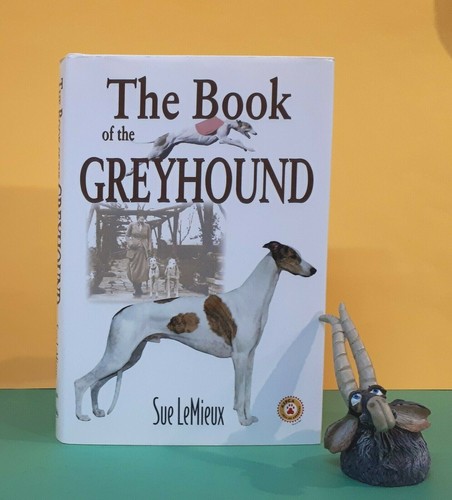 Sue LeMieux: The Book of the Greyhound/dogs/greyhounds/animal care/pets ...