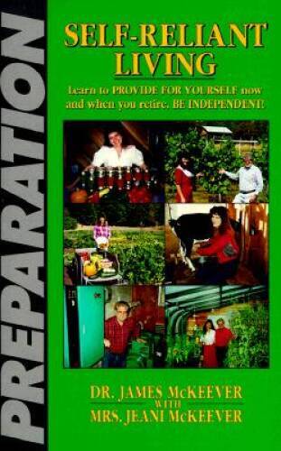 Self-Reliant Living: Learn to Provide for Yourself Now and When You ...