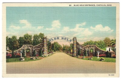 CASTALIA OH Postcard BLUE HOLE ENTRANCE Fresh Water Pond, to YOUNGSTOWN ...