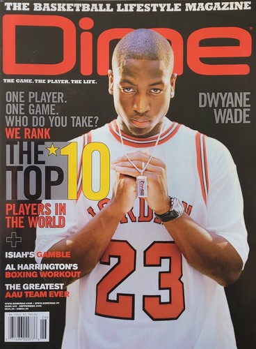 DWYANE WADE September 2006 DIME Magazine WORLD'S TOP 10 PLAYERS / New ...