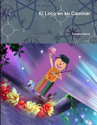 El Loco En Su Caminar by Sylvana Garcia (Spanish) Paperback Book ...