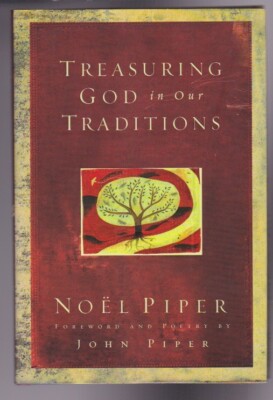 Treasuring God in Our Traditions Hardcover 2003 by Noel Piper SIGNED COPY LN | eBay