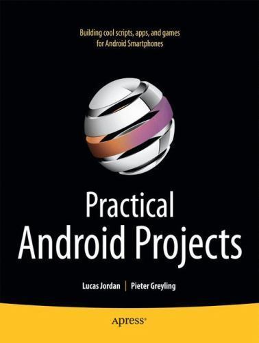 Practical Android Projects by Pieter Greyling, Lucas Jordan and Justin ...