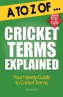 A to Z of Cricket Terms Explained By Steven Asinni 9781477696668| eBay