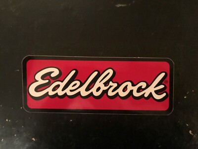 Edelbrock decal sticker muscle car tuner nascar nhra hot rod manifold ...
