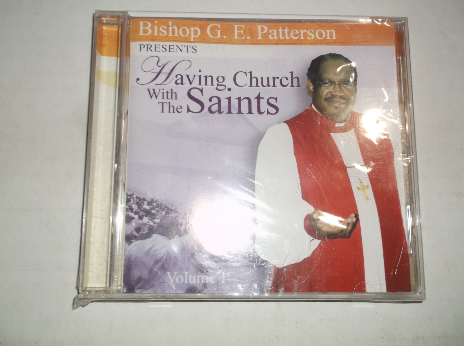 Having Church with the Saints * by Bishop Gilbert E. Patterson/Bishop G ...