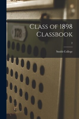 Class Of 1898 Classbook; 2 9781014949998| eBay
