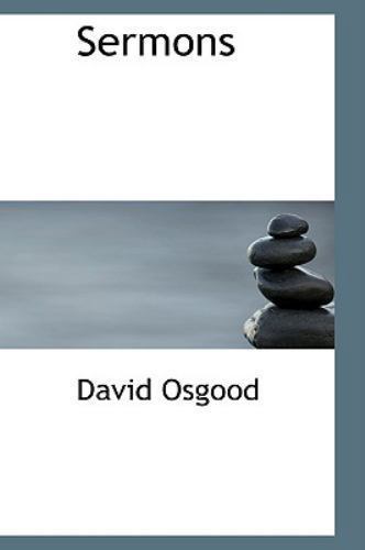 Sermons by David Osgood (2009, Hardcover) for sale online | eBay