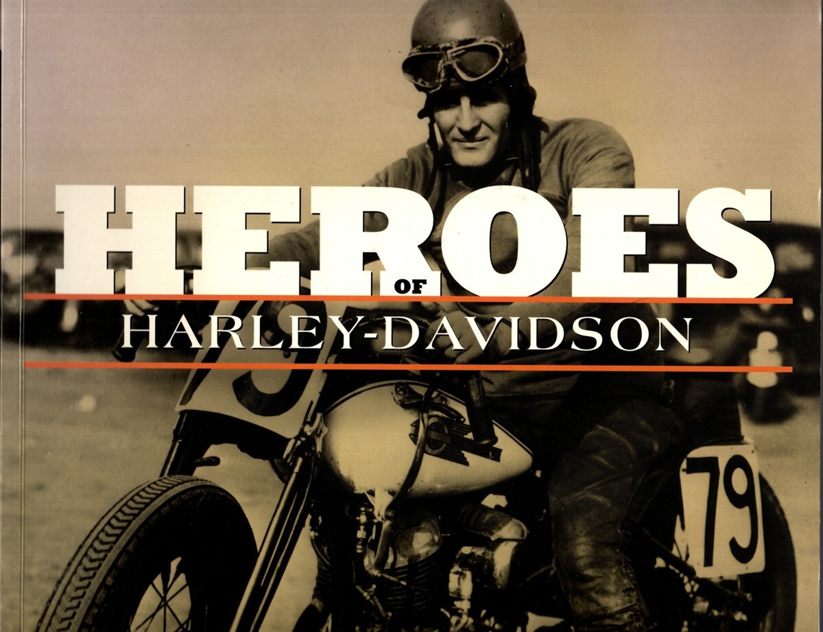 Ed Youngblood (Ed). HEROES OF HARLEY-DAVIDSON, Paperback, Motorcycle ...