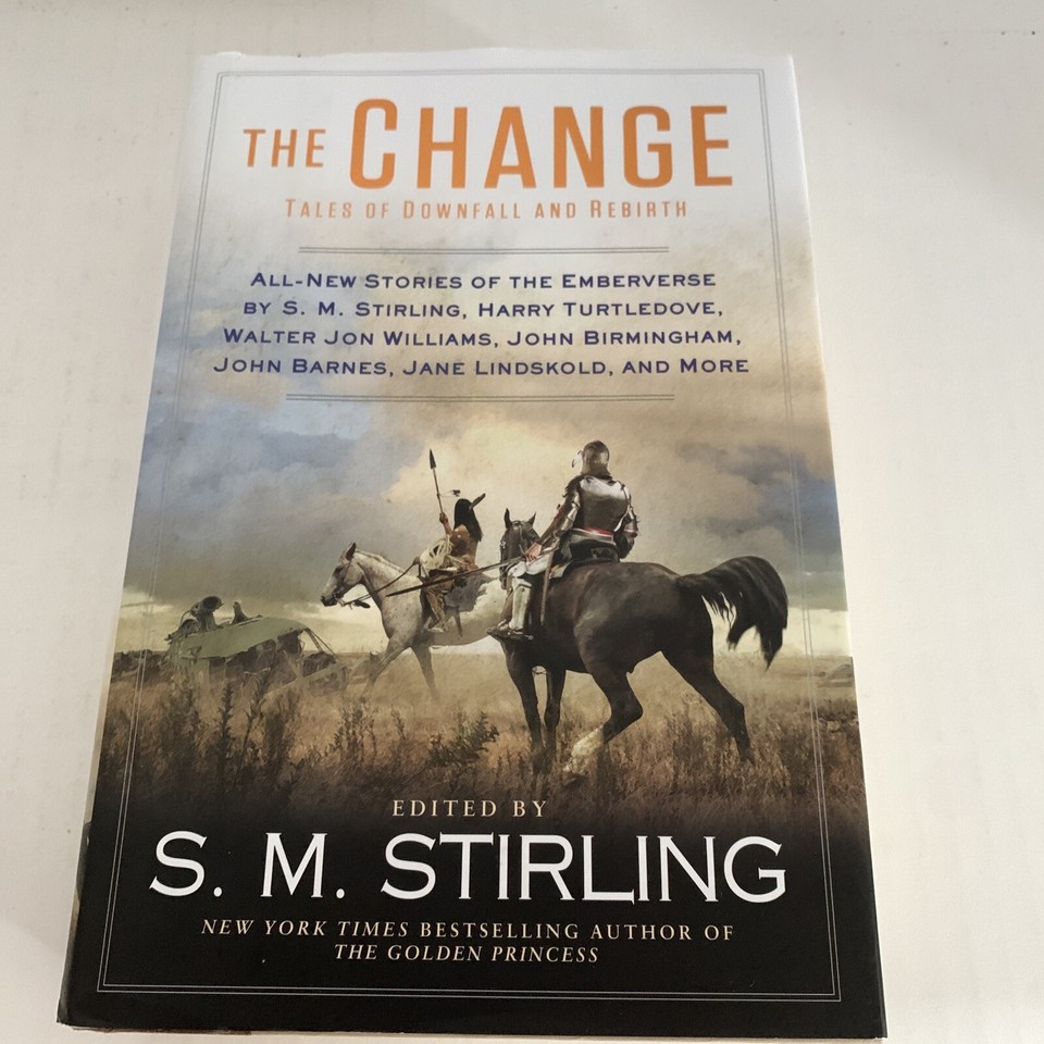 Lot of 8 ~ HC & PB Books ~ S. M. Stirling ~ Complete THE CHANGE Series ...