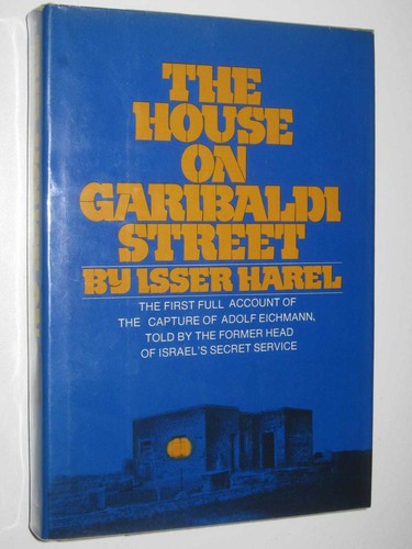 The House on Garibaldi Street by Isser Harel 1st ed Hardcover ...