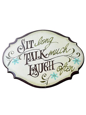 VTG 10” 1970s Sign Sit Long Talk Much Laugh Often Home Decor Kitchen | eBay
