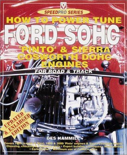 How to Power Tune Ford SOHC 4-Cylinder Pinto and Cosworth DOHC Engines ...