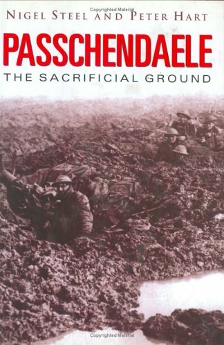 Passchendaele (Cassell Military Trade Books) By Nigel Steel, Peter Hart ...