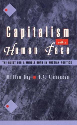 William Gay T. A. Alekseeva Capitalism with a Human Face (Poche ...