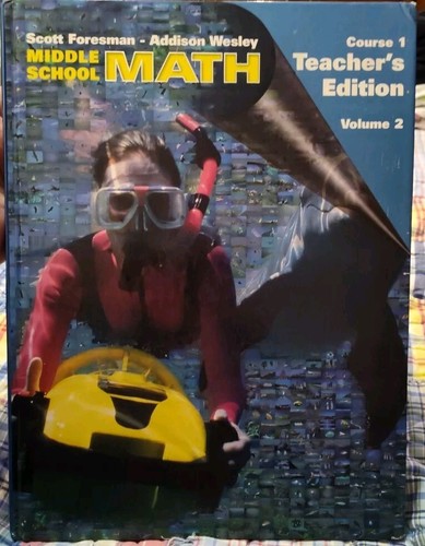 MIDDLE SCHOOL MATH- Teachers Edition COURSE 1 VOLUME 2 By Scott ...