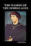 Waning of the Middle Ages by Johan Huizinga (2010, Hardcover) for sale ...