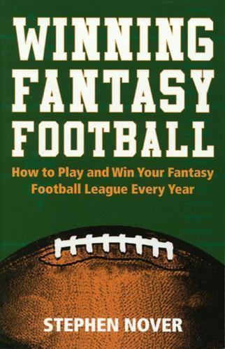 Fantasy Football : How to Play and Win Your Fantasy Football League ...