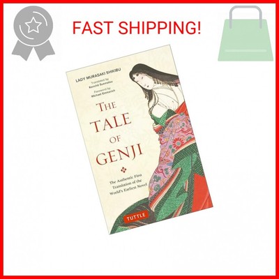 The Tale of Genji: The Authentic First Translation of the World's ...