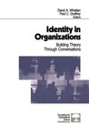 Identity in Organizations: Building Theory Thro, Whetten, Godfrey ...