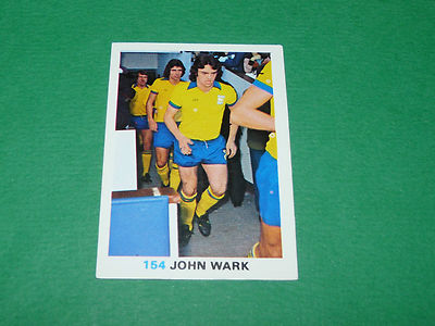 154 JOHN WARK IPSWICH TOWN FKS SOCCER STARS 1977-78 ENGLAND AGEDUCATIFS ...